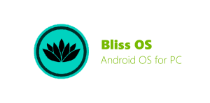 Bliss OS Download (2025 Latest) for Windows